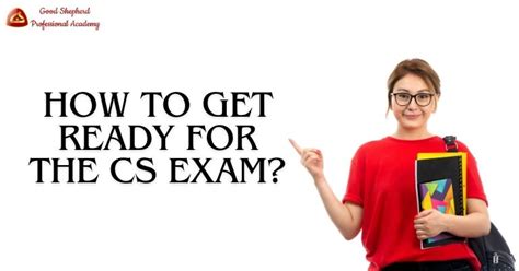 How To Get Ready For The CS Exam Good Shepherd Professional Academy