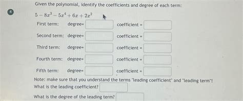 Solved Given The Polynomial Identify The Coefficients And