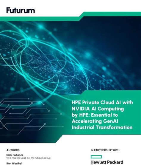 Analyst Report Hpe Private Cloud Ai With Nvidia Ai Computing By Hpe Essential To Accelerating