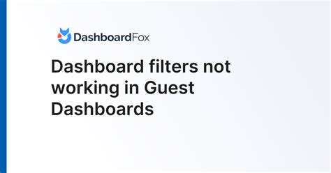 Dashboard Filters Not Working In Guest Dashboards