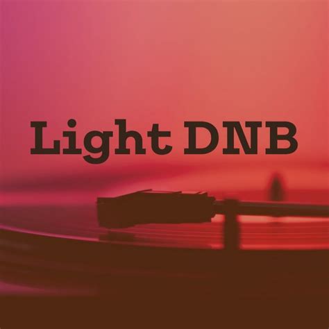 Light Dnb Youtube