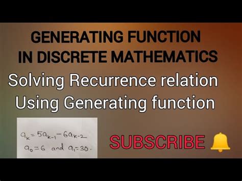 Generating Functions In Discrete Mathematics Solving Recurrence