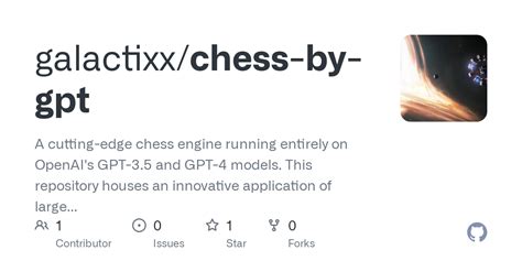 Github Galactixxchess By Gpt A Cutting Edge Chess Engine Running