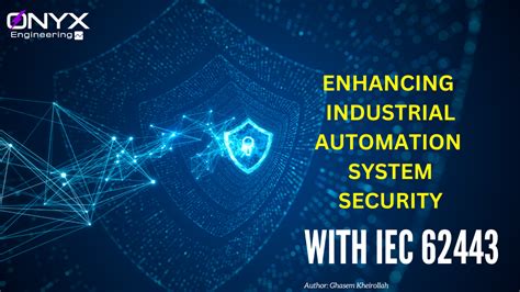 Enhancing Industrial Automation System Security Such As Sasscada With Iec 62443 Standard