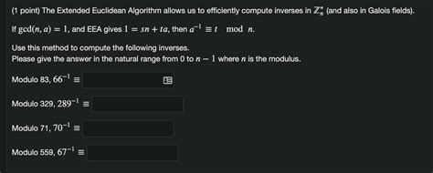 Solved 1 Point The Extended Euclidean Algorithm Allows Us