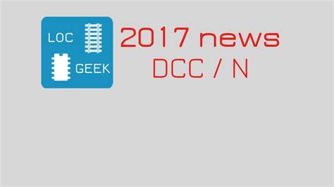 Digital Model Railroading 2017 News Roundup Locgeek