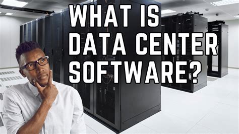 What Is Data Center Software