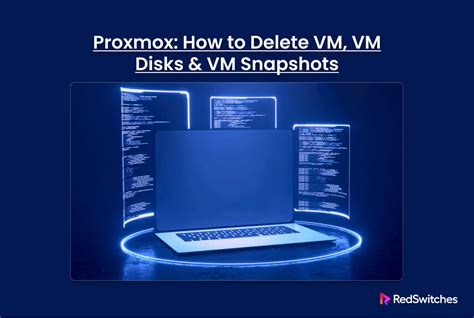 Proxmox How To Remove Vms Vm Disks And Snapshots Medium