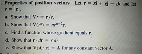 Solved Properties Of Position Vectors Let R Xi Yj Zk Chegg Com