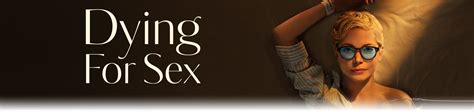 Dying For Sex Fernsehserien De