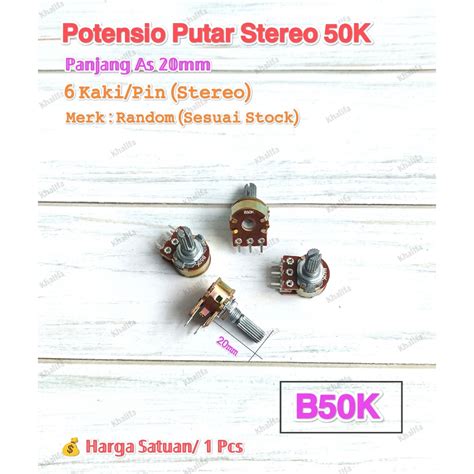 Jual Potensiometer Putar Stereo 50k 100k B50k B100k Potensio Rotary Potentiometer Potentio Meter