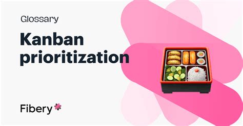 Unlocking Workflow Efficiency With Kanban Prioritization In Product Management