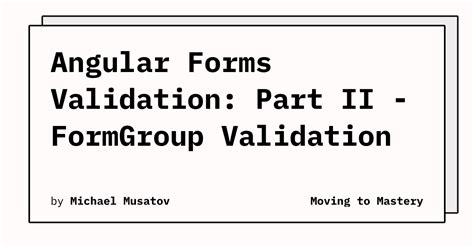 Angular Forms Validation Part Ii Formgroup Validation
