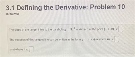 solved 3 1 defining the derivative problem 10 6 points