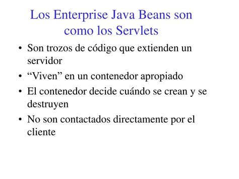 Ppt Los Enterprise Java Beans Son Como Los Servlets Powerpoint