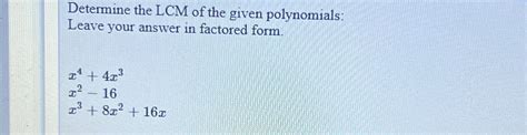 Solved Determine The Lcm Of The Given Polynomials Leave Your