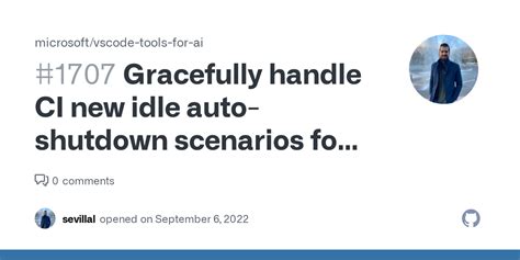 gracefully handle ci new idle auto shutdown scenarios for web and desktop · issue 1707