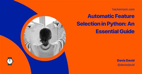 Hackernoon Top 4 Reasons To Apply Feature Selection In