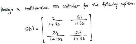 Solved Design A Multivariable Pid Controller For The