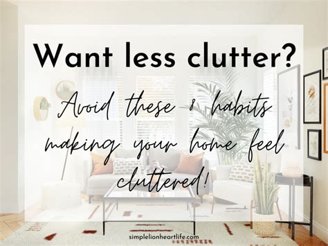 Want Less Clutter Avoid These 8 Habits Making Your Home Feel Cluttered