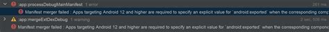 Manifest Merger Failed Apps Targeting Android 12 And Higher 간단 해결 방법