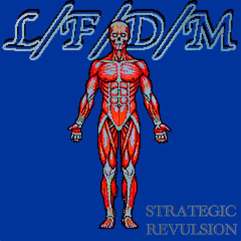 Strategic Revulsion Lfdm Body Musick