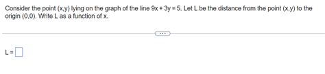 Solved Consider The Point X Y Lying On The Graph Of The Chegg Com