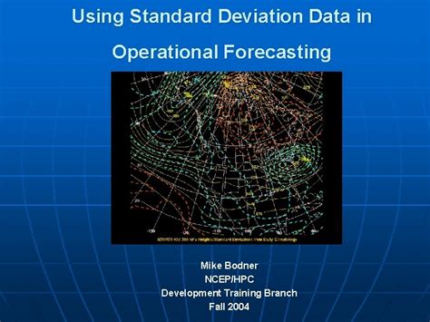 Using Standard Deviation Data In Operational Forecasting Mike