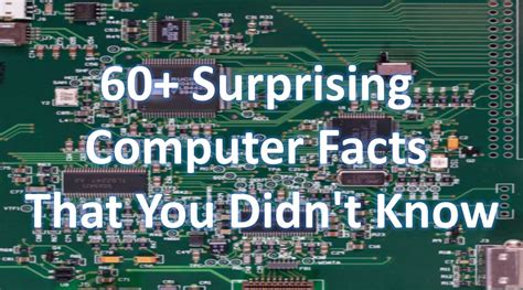 60 Surprising Computer Facts That You Didn T Know