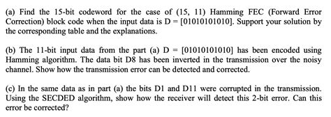 Solved A Find The 15 Bit Codeword For The Case Of 1511
