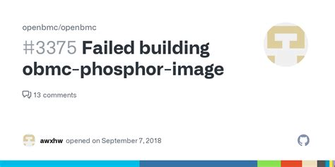 Failed Building Obmc Phosphor Image Issue 3375 Openbmc Openbmc GitHub