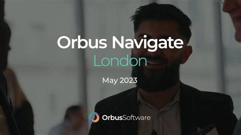Orbus Navigate Unlock Your Digital Advantage London 2023 Orbus Software