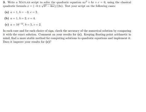 Solved 3 Write A Matlab Script To Solve The Quadratic