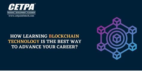 how learning blockchain technology is the best way to advance your career