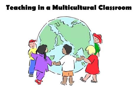 Ppt Teaching In A Multicultural Classroom Powerpoint Presentation Free Download Id 6392230