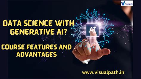 Data Science With Generative Ai Course Features And Advantages Best Software Training
