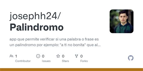 GitHub Josephh24 Palindromo App Que Permite Verificar Si Una Palabra