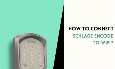 How To Activate WiFi On Your Schlage Encode Smart Lock Home Automation Talks