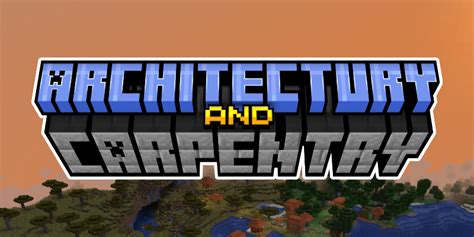 Architectury And Carpentry Minecraft Mod
