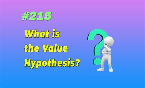 What Is The Value Hypothesis We The Sales Engineers