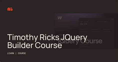 Timothy Ricks JQuery Builder Course Course No Code Supply Co