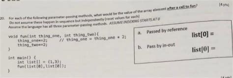 Solved For Each Of The Following Parameter Passing Chegg