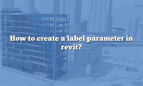 how to create a label parameter in revit