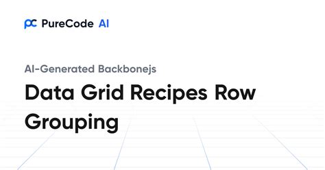 Build Backbonejs Data Grid Recipes Row Grouping With Ai