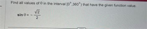 solved find all values of θ ﻿in the interval [0° 360° ﻿that