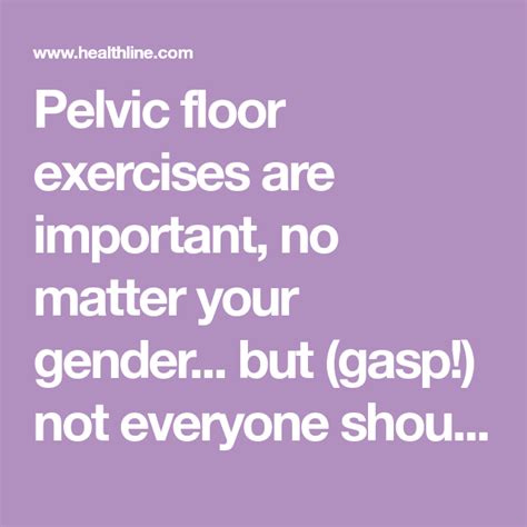 Pelvic Floor Exercises For Everyone Yes Everyone Pelvic Floor