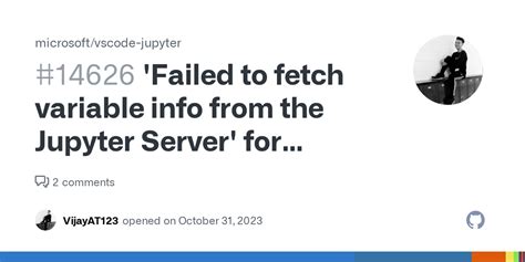 Failed To Fetch Variable Info From The Jupyter Server For Variables Containing Items Of Pd