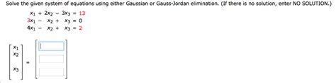 solved solve the given system of equations using either