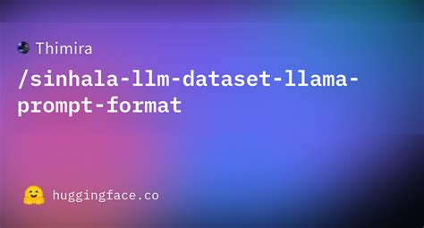 Thimirasinhala Llm Dataset Llama Prompt Format · Datasets At Hugging Face