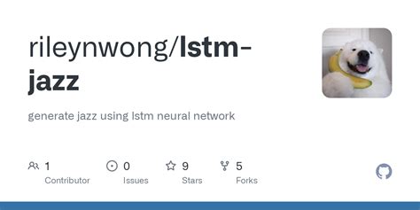 Github Rileynwong Lstm Jazz Generate Jazz Using Lstm Neural Network